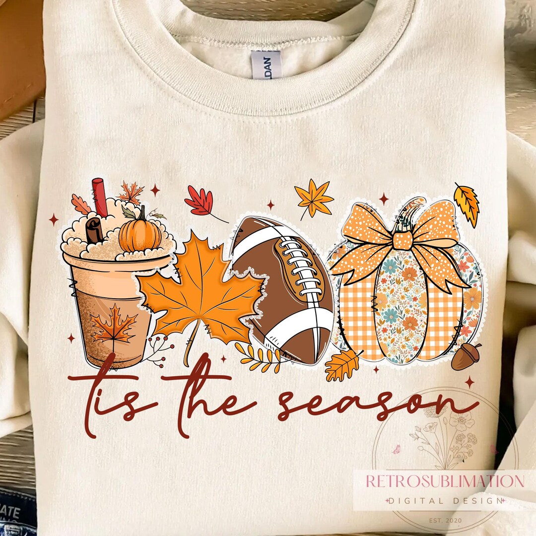 Tis the Season Png, Cozy Autumn Png, Fall Coffee Football Sublimation ...