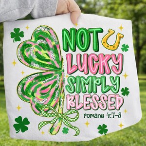 Jesus St Patricks PNG Bundle: Not Lucky Simply Blessed Png, Bible Verse ...