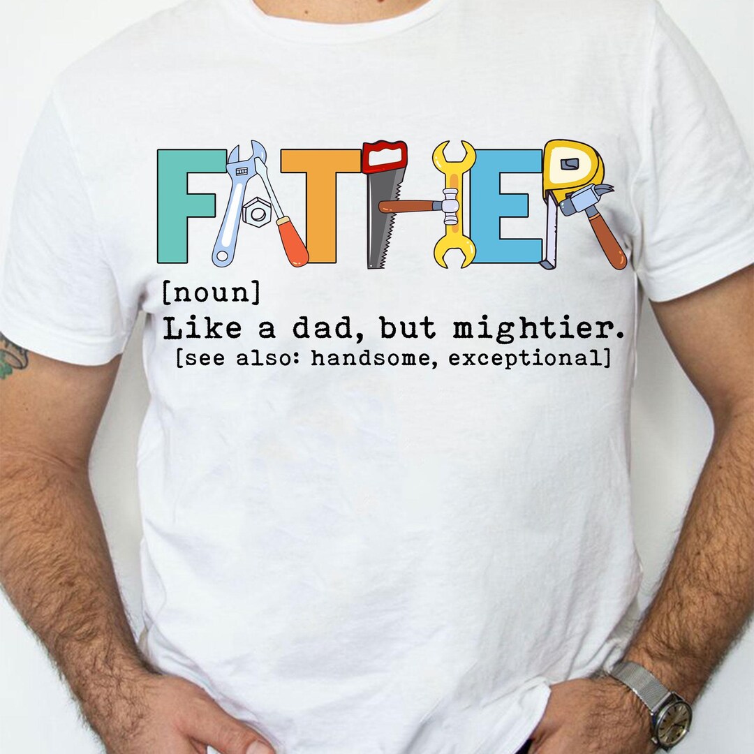 Father Like A Dad but Mightier Png, Hero Dad Png, Best Dad Ever Png ...