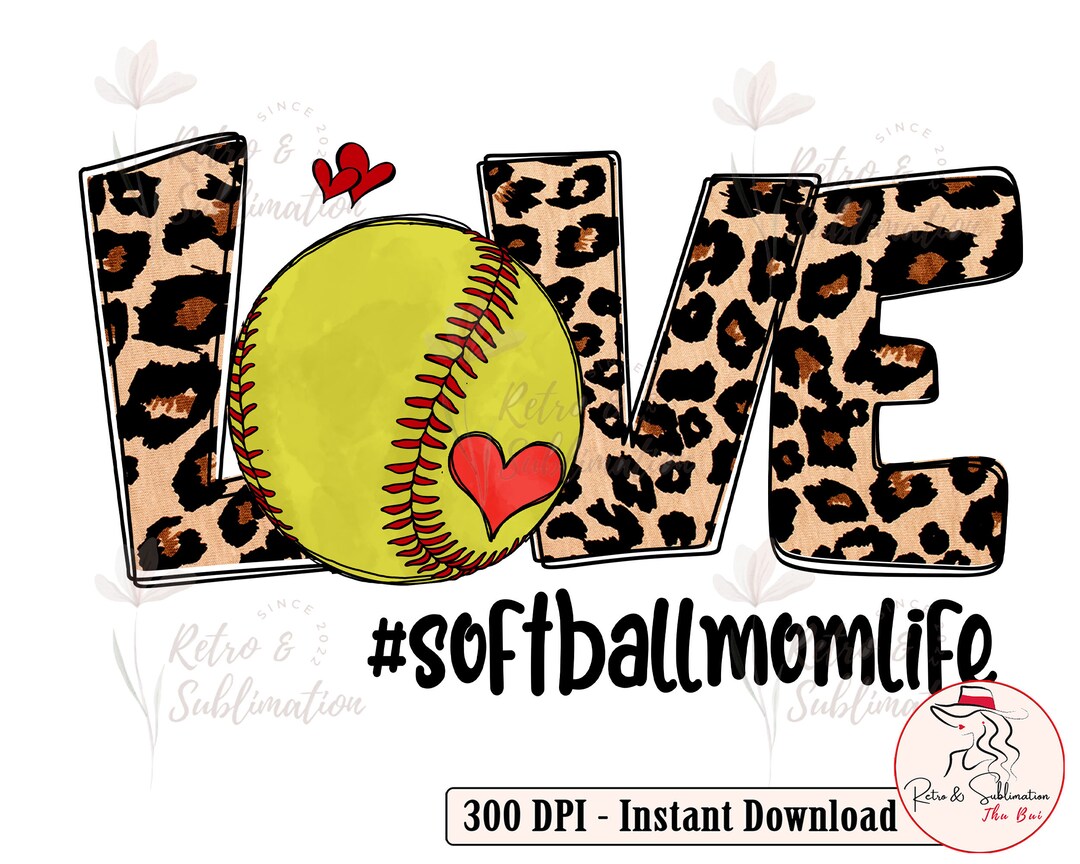 Love Softball Mom Life Png, Softball Png, Softball Mom, Mothers Day Png ...