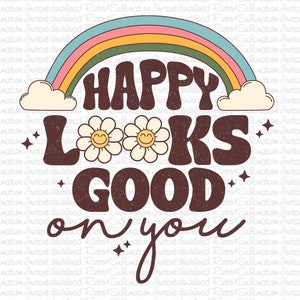 Happy Looks Good on You Png, Motivational Quote Png, Mental Health Png ...
