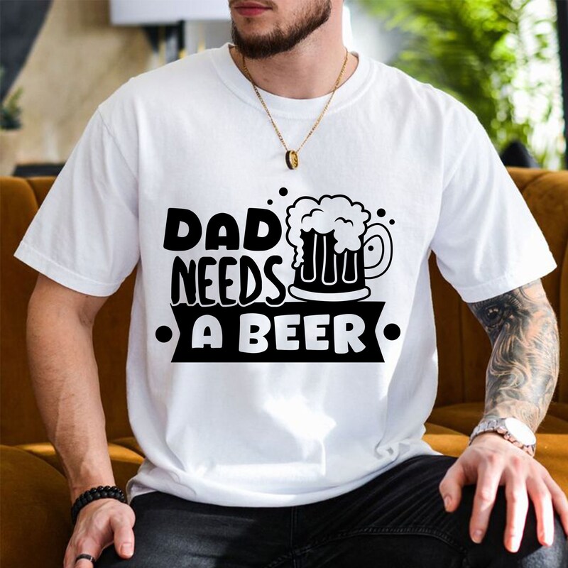 Daddy Needs a Beer Png - Etsy