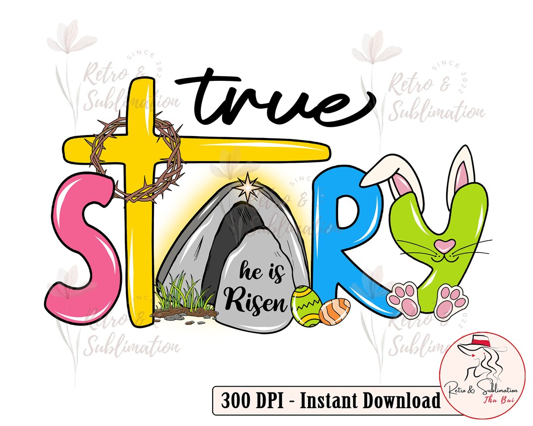 True Story Png, Easter Png, Jesus Png, Christian Png, Bunny Png, Happy ...