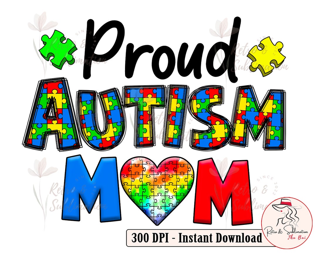 Proud Autism Mom Png, Autism Puzzle Piece Png, Autism Awareness Png ...