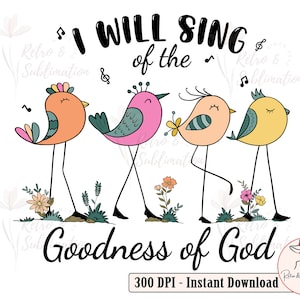 Christian Png for Womens I Will Sing of the Goodness of God Png for ...