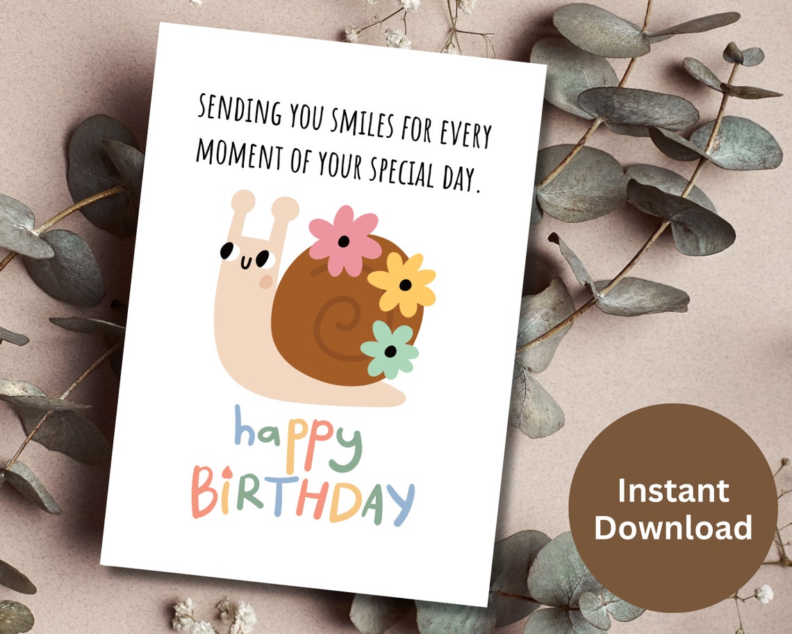 Printable Happy Birthday Card Cute Snail Card Sending You Smile ...