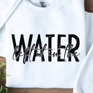 Left It in the Water SVG PNG, Christian Svg, Religious Svg, Faith Svg, Inspirational Quote ...