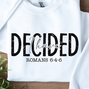I Have Decided SVG PNG, Religious, Faith, Christian, Baptism, Church ...