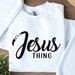 It's A Jesus Thing SVG PNG PDF, Christian Svg, Religious Svg, Jesus Svg ...