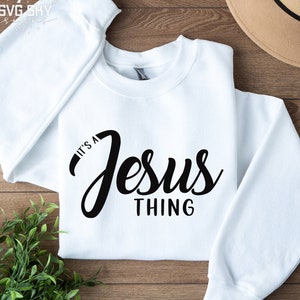It's A Jesus Thing SVG PNG PDF, Christian Svg, Religious Svg, Jesus Svg ...