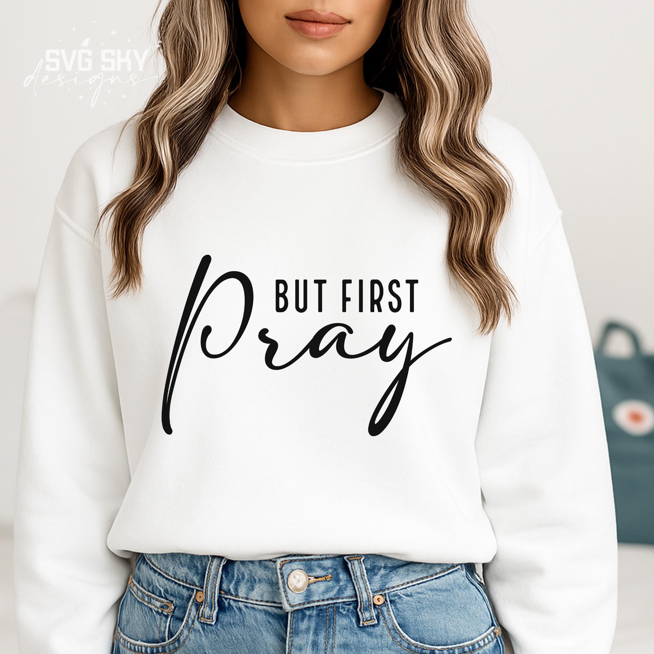 But First Pray SVG PNG PDF, Religious Svg, Christian Svg, Jesus Svg ...