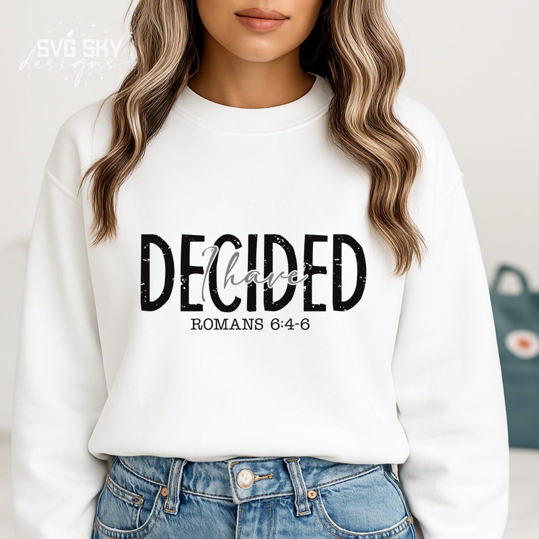 I Have Decided SVG PNG, Religious, Faith, Christian, Baptism, Church ...