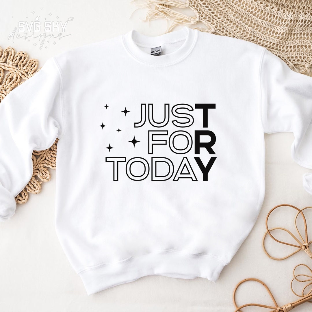 Just for Today SVG PNG, Recovery Svg, Clean and Serene Svg, Personal ...