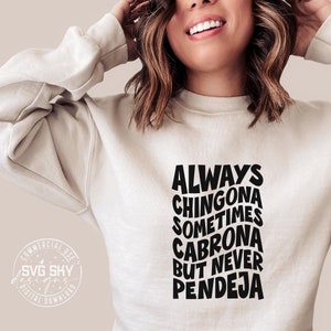 Always Chingona Sometimes Cabrona but Never Pendeja SVG PNG, Spanish ...