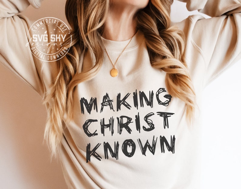 Making Christ Known SVG PNG Religious Svg Jesus Svg Katy - Etsy