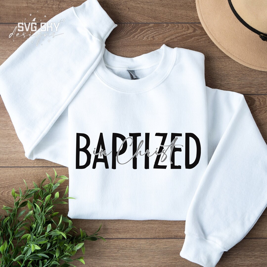 Baptized in Christ SVG PNG, Christian Svg, Religious Svg, Faith Svg ...