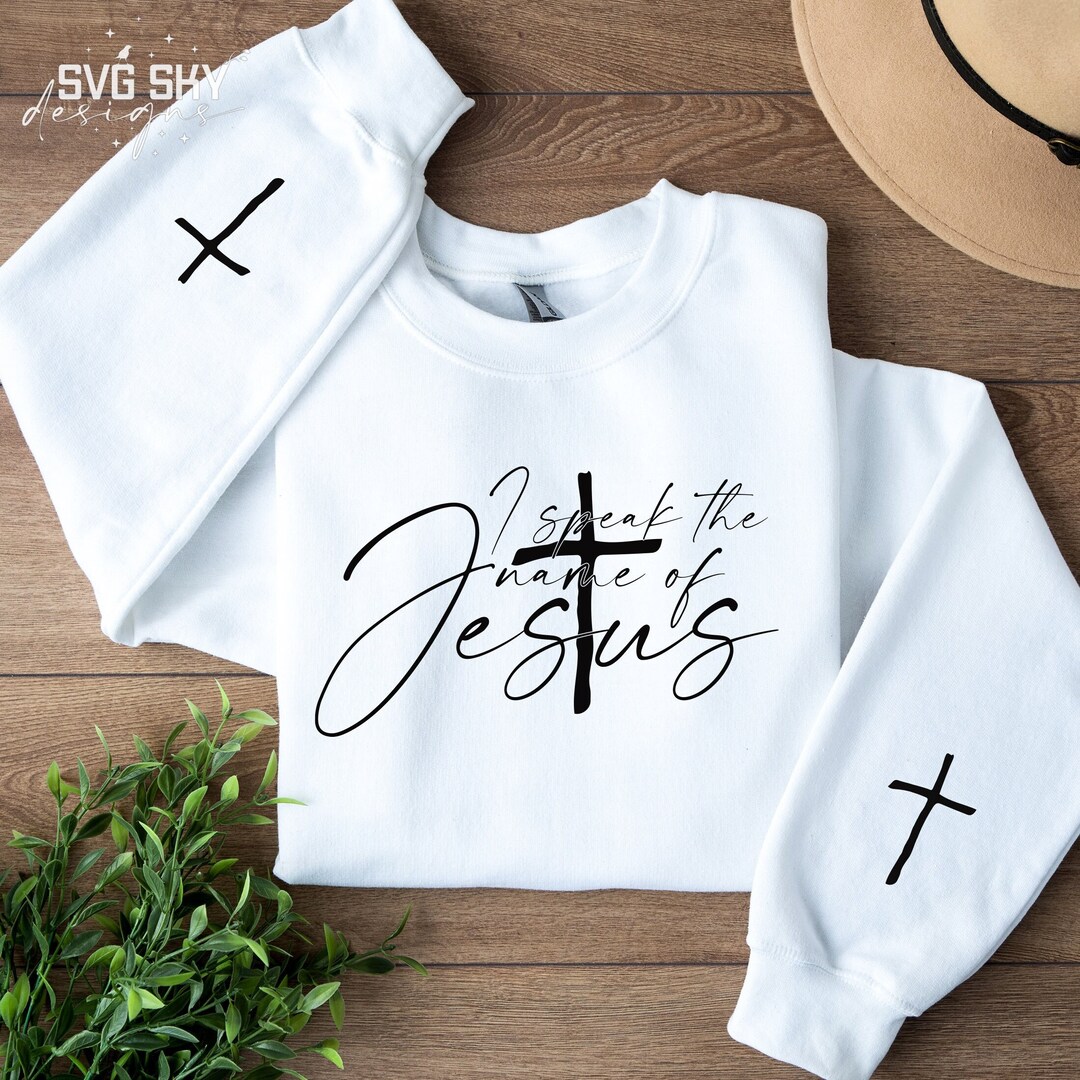 I Speak the Name of Jesus SVG PNG, Jesus Svg, Bible Svg, Faith Svg ...