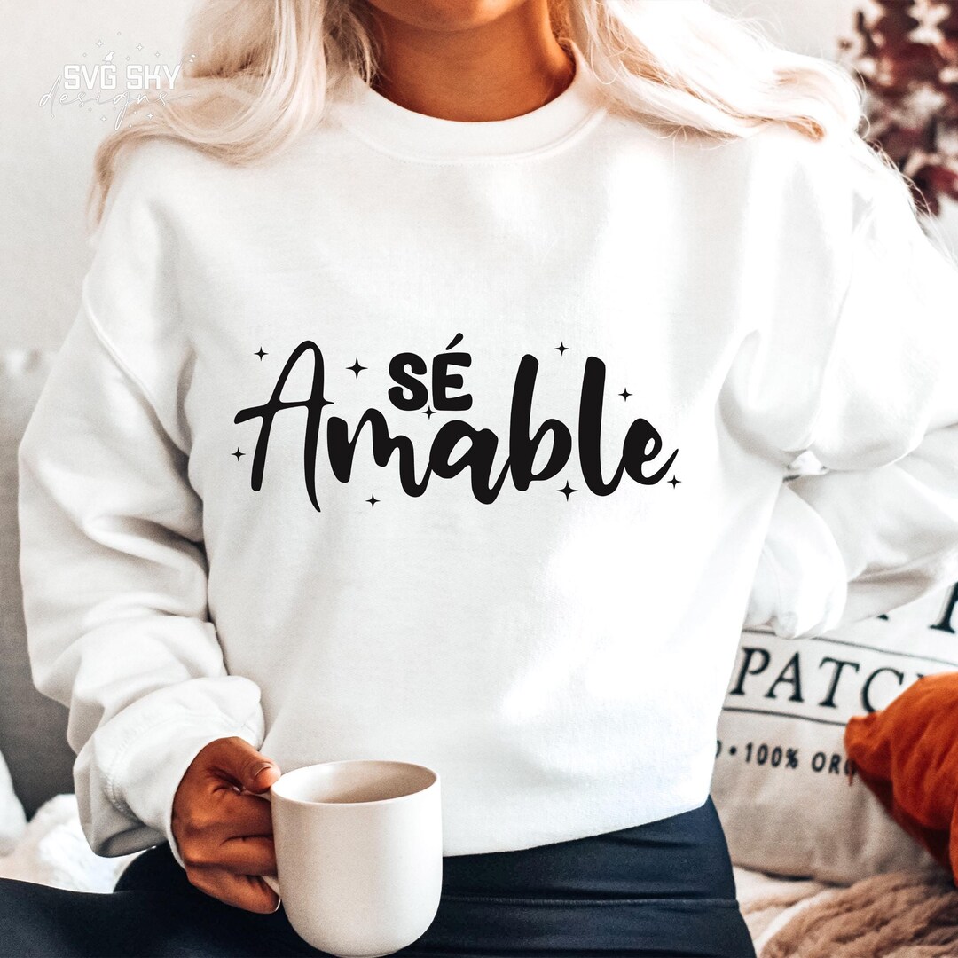 Sé Amable Svg Png, Inspirational Svg, Spanish Shirt, Spanish Saying ...
