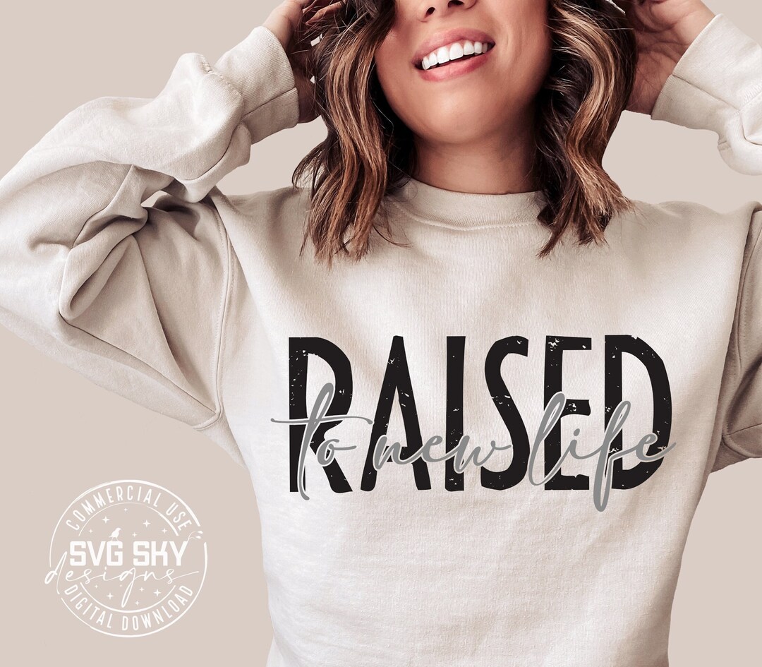Raised to New Life SVG PNG Christian Svg Religious Svg - Etsy
