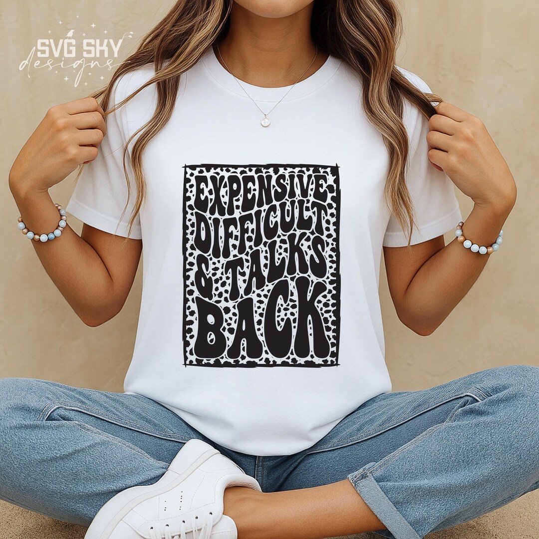 Expensive Difficult and Talks Back SVG PNG, Expensive and Difficult Svg ...