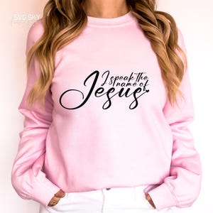 I Speak the Name of Jesus SVG PNG, Religious Svg, Jesus Svg, Bible Svg ...