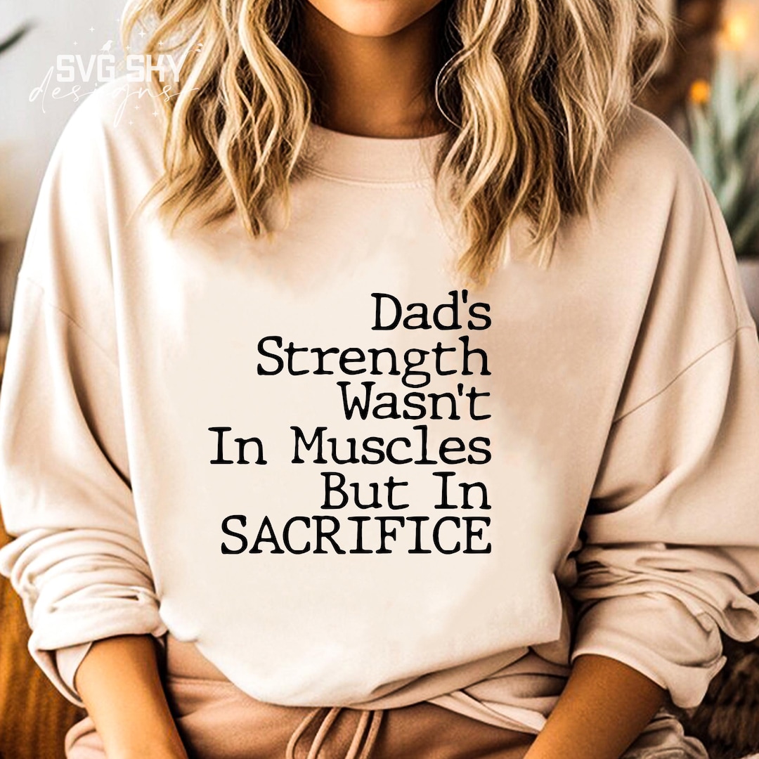 Dad's Strength Wasn't in Muscles SVG, Father's Day Svg, Gift for Dad ...