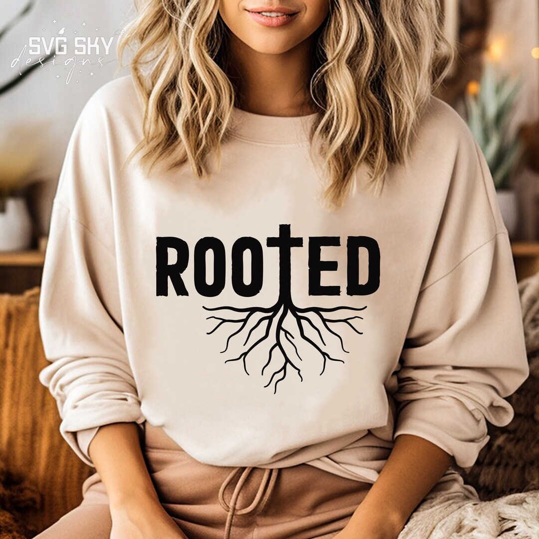 Rooted SVG PNG, Christian Svg, Religious Svg, Faith Svg, Inspirational ...