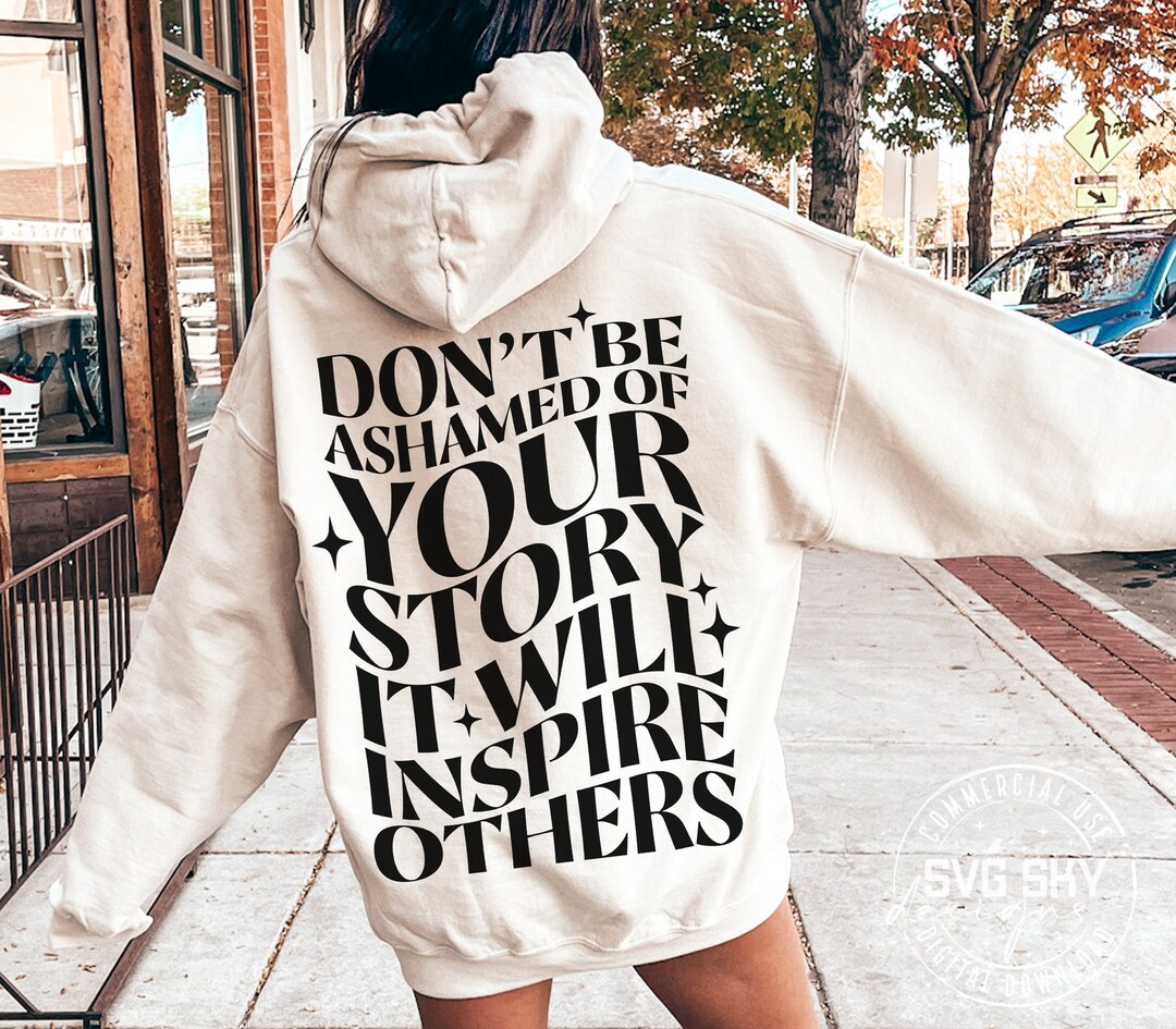 Don't Be Ashamed of Your Story SVG PNG Motivational Svg - Etsy
