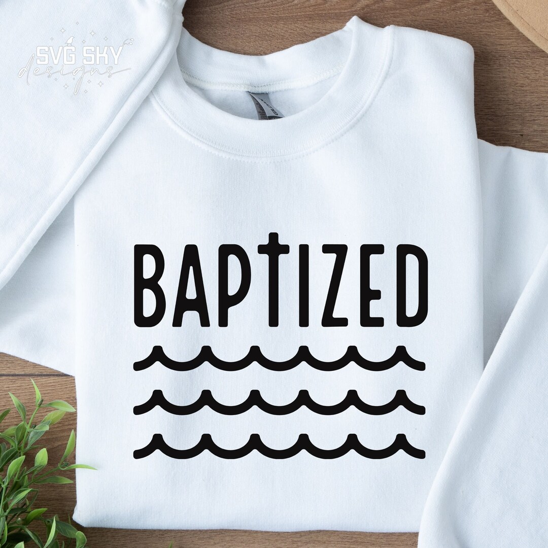 Baptized SVG PNG PDF, Christian Svg, Religious Svg, Jesus Svg, Faith ...