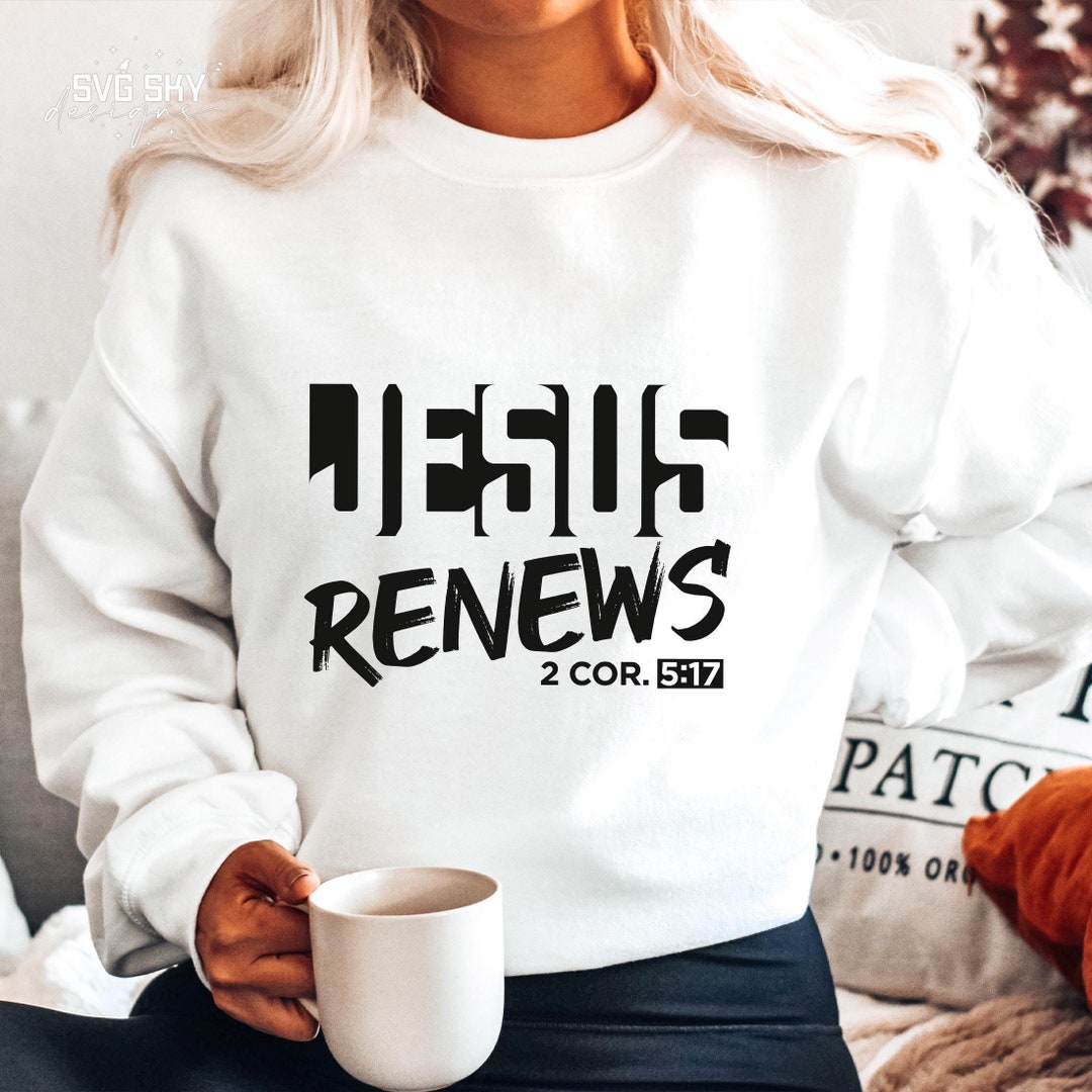 Jesús renueva SVG PNG, SVG cristiano, SVG de Jesús, SVG de versículo ...