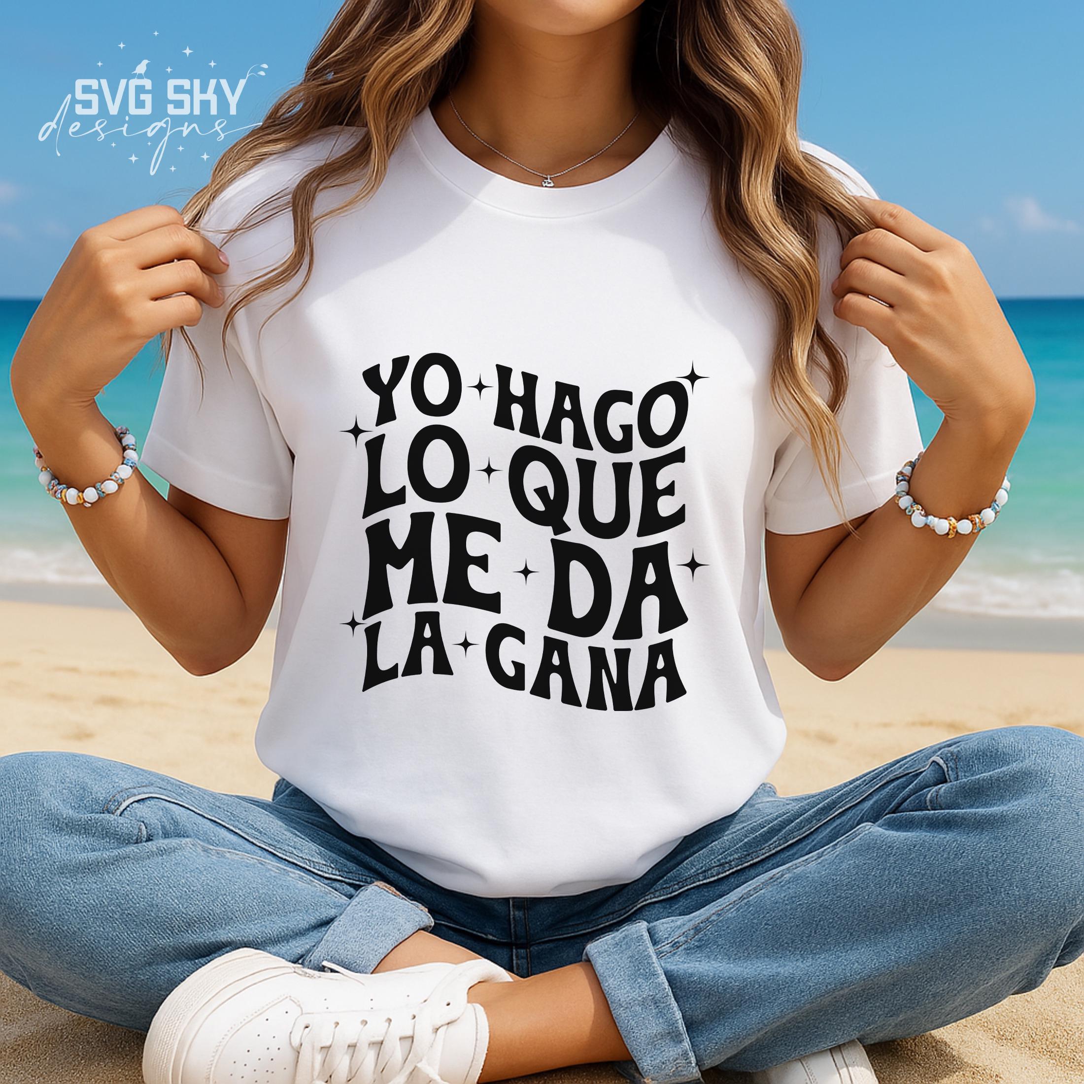 Yo Hago Lo Que Me Da La Gana SVG, Latina Svg, PNG File, Latina PNG ...