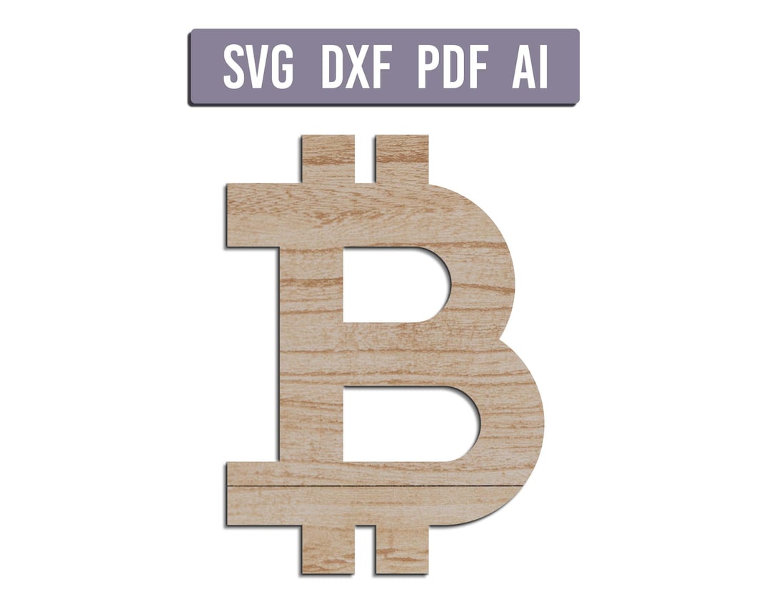 Bitcoin Cut Files svg, Dxf, Pdf, Ai, Eps, Bitcoin Crypto Glowforge ...