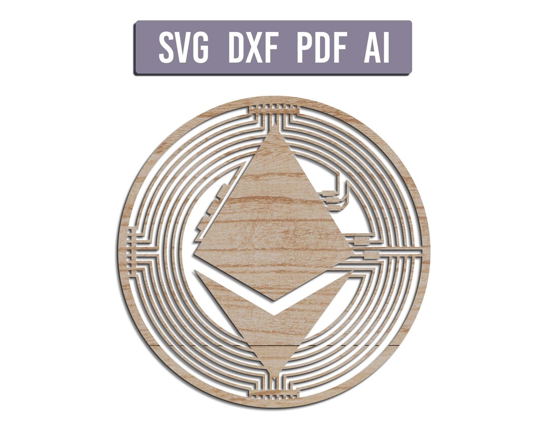 Ethereum Cut Files svg, Dxf, Pdf, Ai, Eps, Crypto Glowforge Files for ...