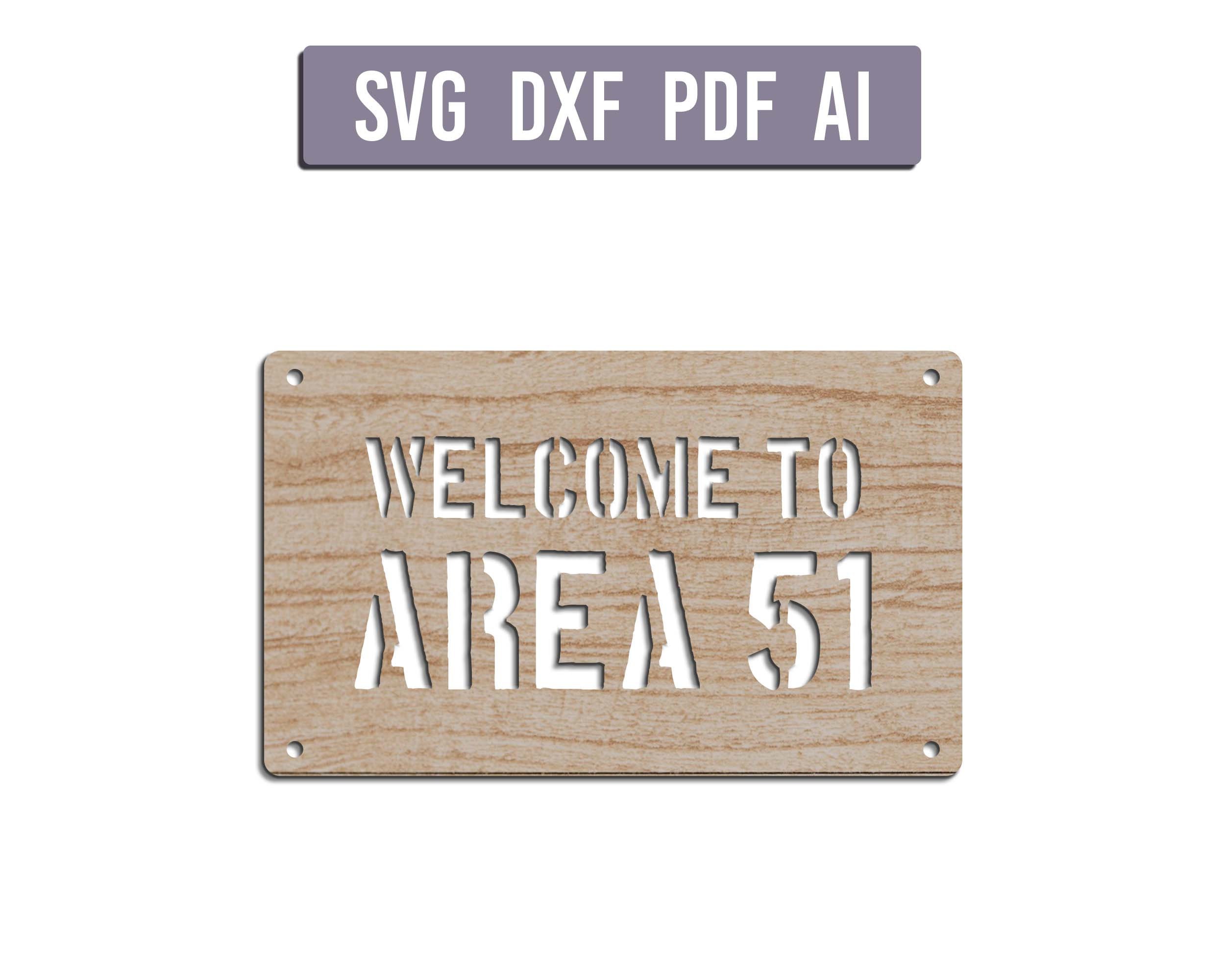 Welcome to Area 51 Sign Cut Files svg, Dxf, Pdf, Ai, Eps, Glowforge ...