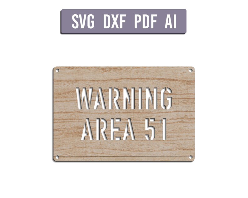 Warning Area 51 Sign Cut Files (svg, Dxf, Pdf, Ai, Eps), Glowforge ...