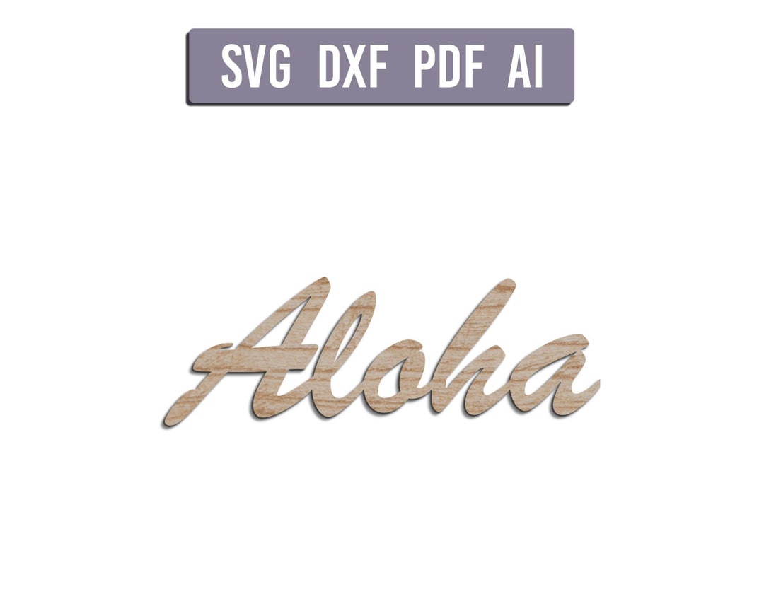Aloha Cut Files (svg, Dxf, Pdf, Ai, Eps),hawaiian Vector Files for ...
