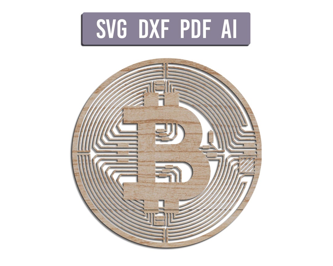 Bitcoin Cut Files (svg, Dxf, Pdf, Ai, Eps), Bitcoin Crypto Glowforge ...