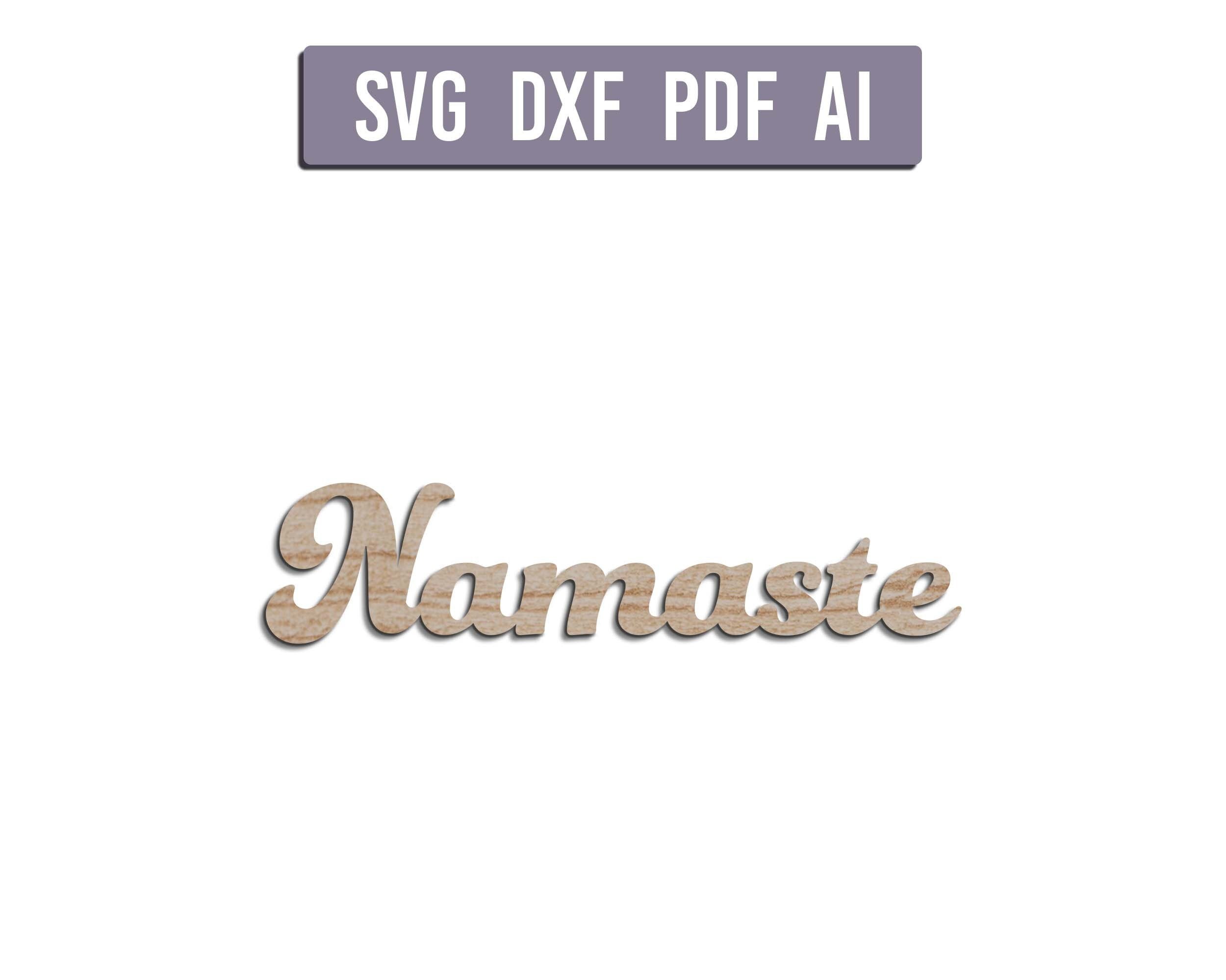 Namaste Laser Cut Files svg, Dxf, Pdf, Ai, Eps, Zen Vector Files for ...
