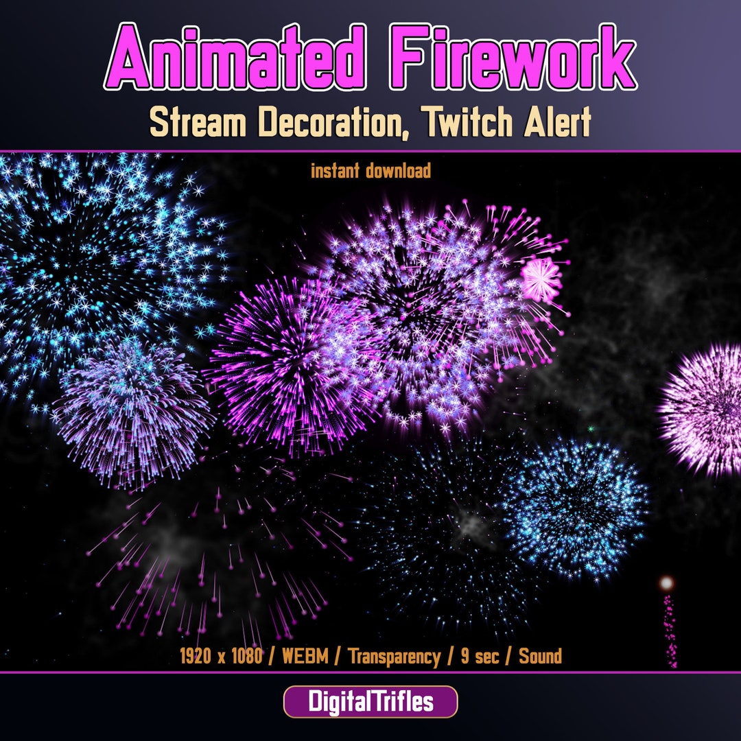 Animated Fireworks, Twitch Alert, Stream Screen Overlay, New Sub, Cheer ...