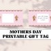 Happy Mothers Day Gift Tags Printable Mothers Day Gift Tag Happy ...