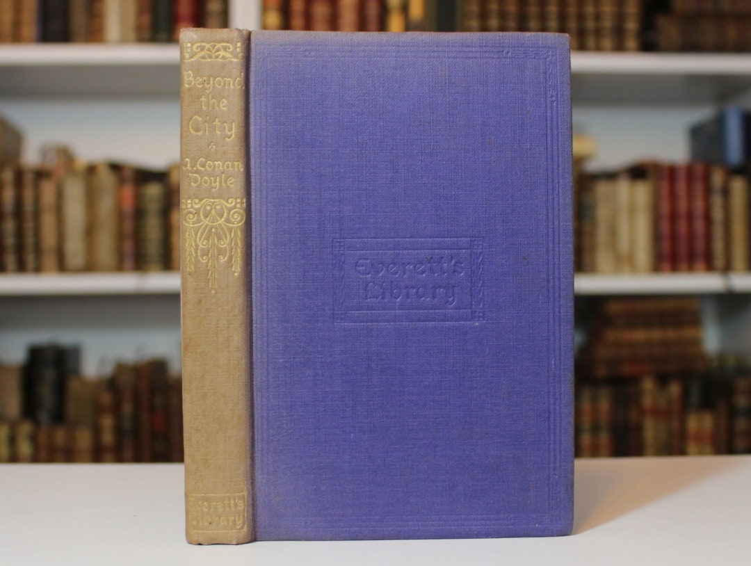 1900 RARE Antique Book arthur Conan Doyle: Beyond the City. the Idyll ...