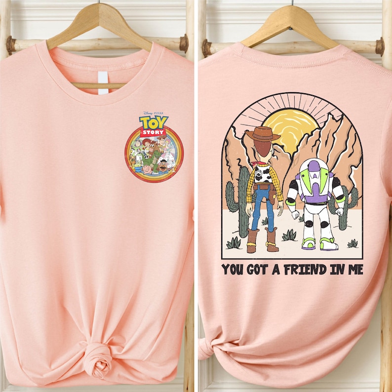 You've Got A Friend in Me Toy Story Front and Back Design Shirt, Toy ...
