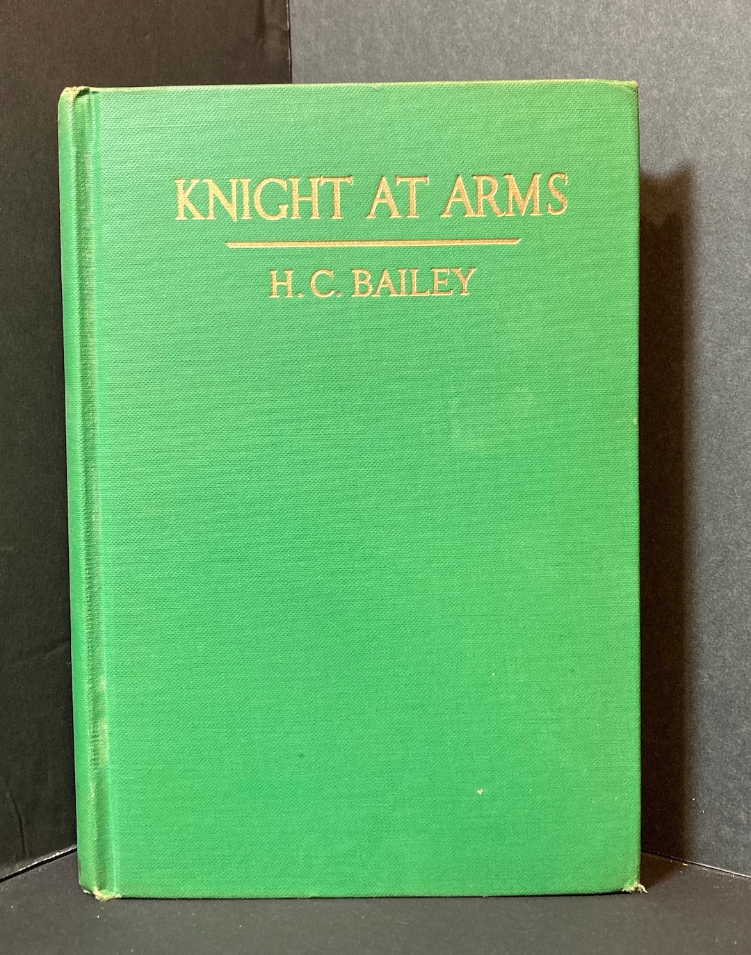 Knight at Arms by H. C. Bailey, Historical Fiction Hardcover, 1932 ...