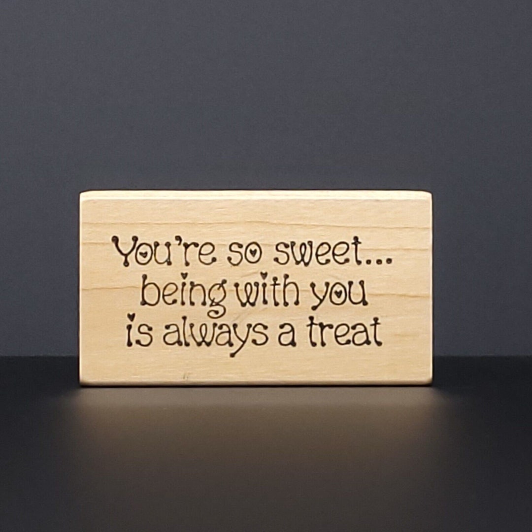 Darcies you're so Sweet Rubber Stamp H-1229 Birthday Friendship Love ...