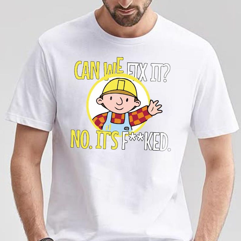 Funny Bob the Builder Parody SVG | Sarcastic Construction Quote | Can ...
