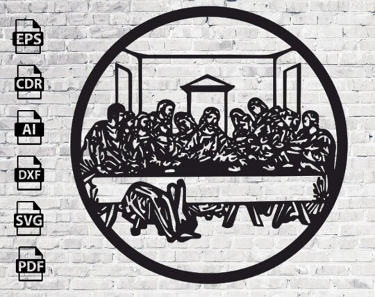 The Last Supper Leonardo Da Vinci Laser Cut Svg Dxf Glowforge Files ...