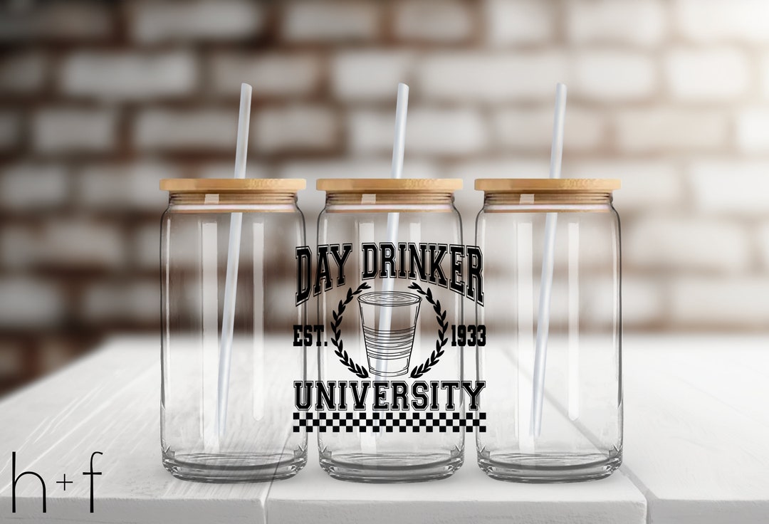 Day Drinker Black UV DTF Sticker for Glass Cans, Water Bottles, and ...
