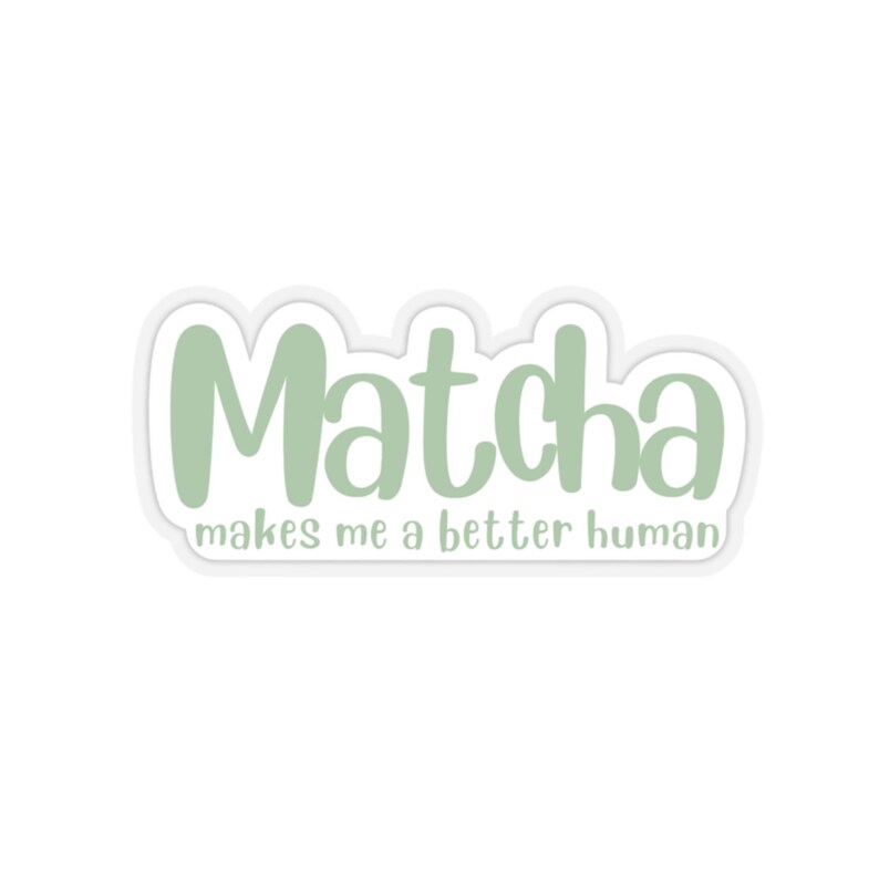 Matcha Decal for Laptop, Matcha Sticker for Journal, Matcha Makes Me A ...
