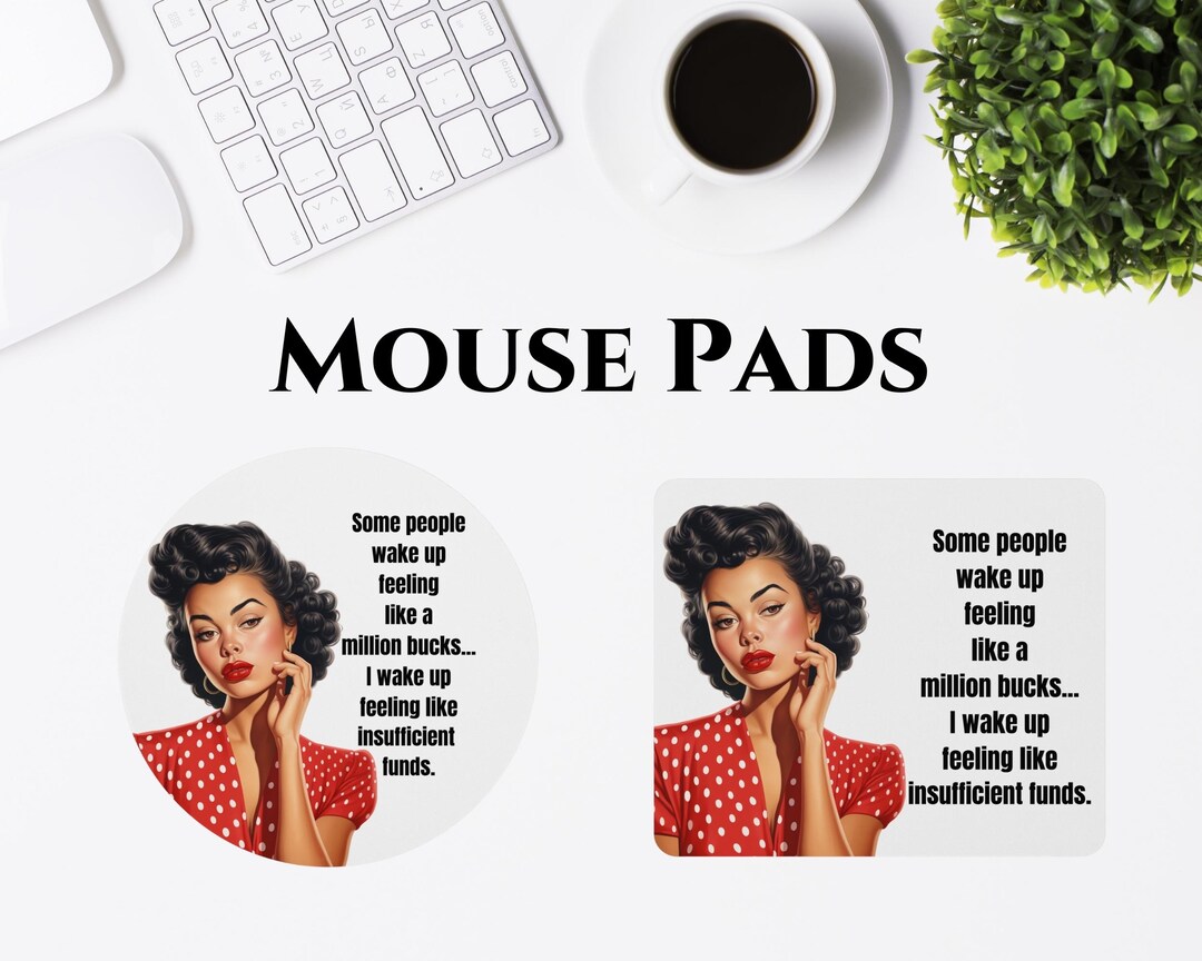 Mouse Pad, Funny Office Desk Mat - Feeling Like Insufficient Funds ...