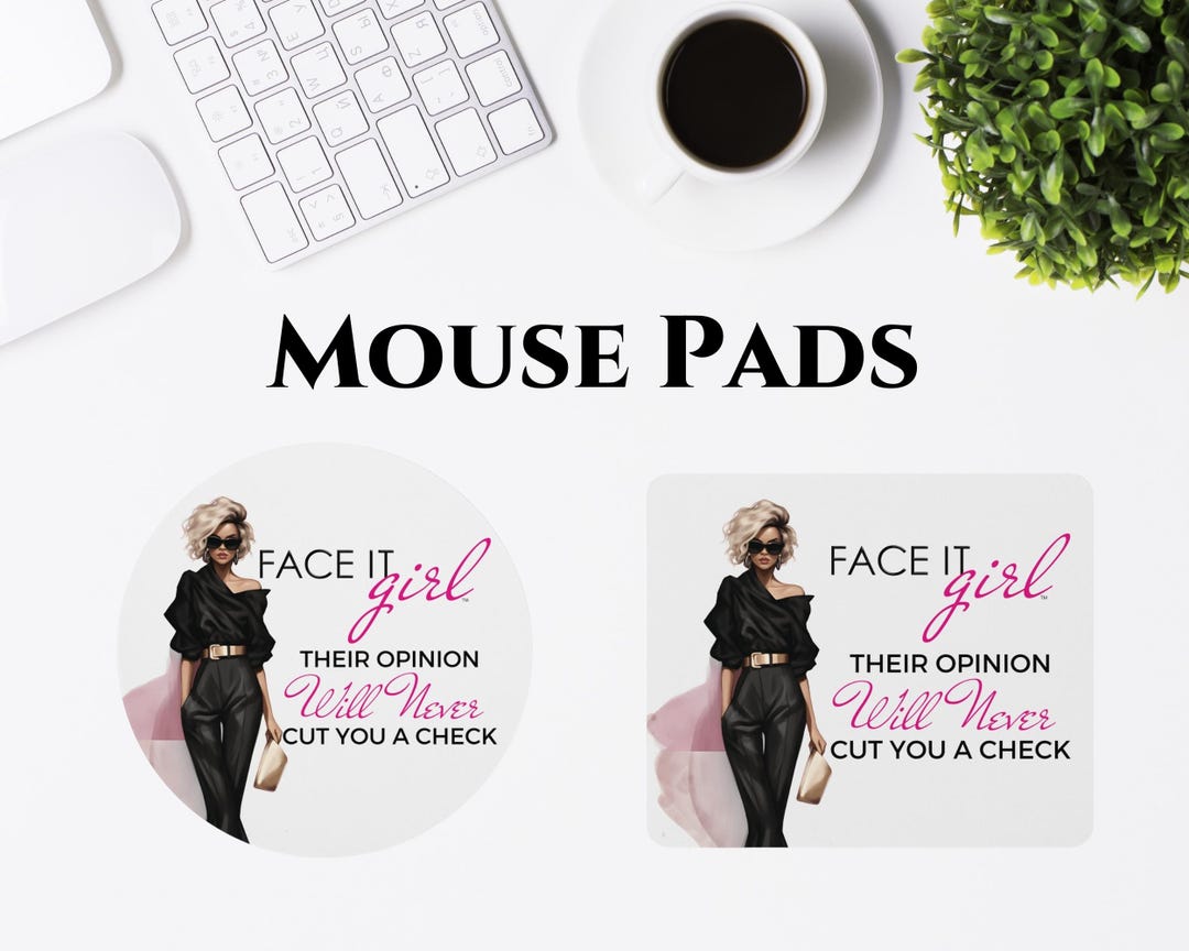 Empowering Woman Mouse Pad - 'face It Girl' Quote, Motivational Office ...